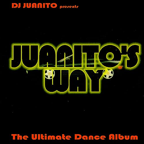 Amazon.com: Juanito's Way: The Ultimate Dance Album : DJ Juanito ...