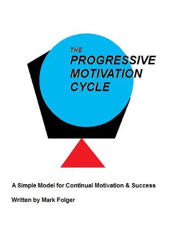 The Progressive Motivation Cycle eBook : Folger, Mark: Amazon.in: Books