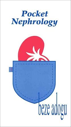 Pocket Nephrology: Adogu, Beze: 9780965186704: Amazon.com: Books