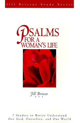 Psalms for a Woman's Life (Jill Briscoe): Briscoe, Jill: 9781564767745 ...