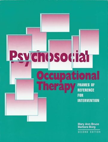 Psychosocial Occupational Therapy: Frames of Reference for Intervention ...