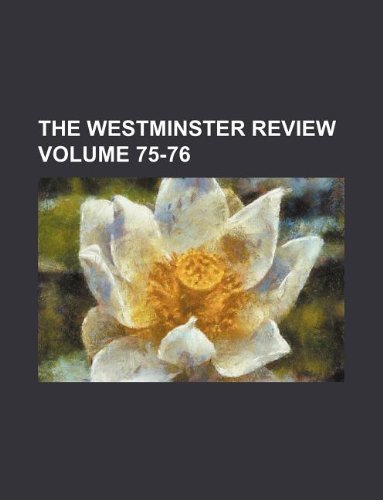 The Westminster review Volume 75-76: 9781159653828: Amazon.com: Books