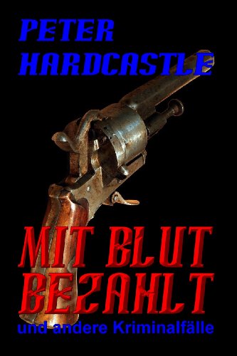 Mit Blut bezahlt eBook : Hardcastle, Peter: Amazon.de: Kindle-Shop