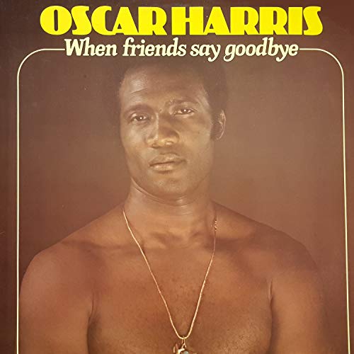 Amazon.co.jp: When Friends Say Goodbye : Oscar Harris: Digital Music