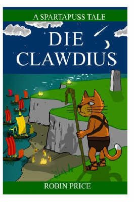 Die Clawdius: Amazon.co.uk: Price, Robin: 9780954657673: Books