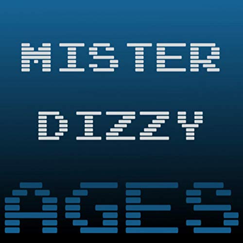 Play AGES by Mister Dizzy on Amazon Music
