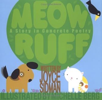 Meow Ruff: A Story in Concrete Poetry: Sidman, Joyce, Berg, Michelle ...