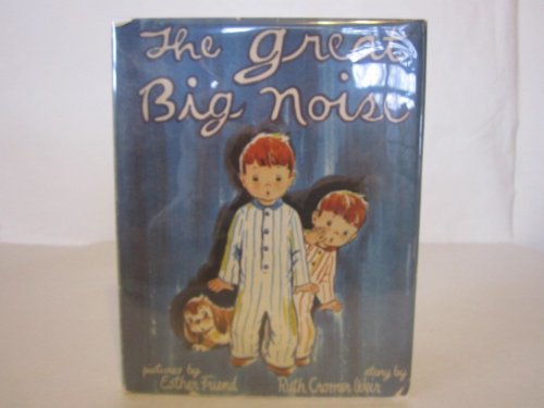 The Great Big Noise: Ruth Cromer Weir, Esther Friend: Amazon.com: Books