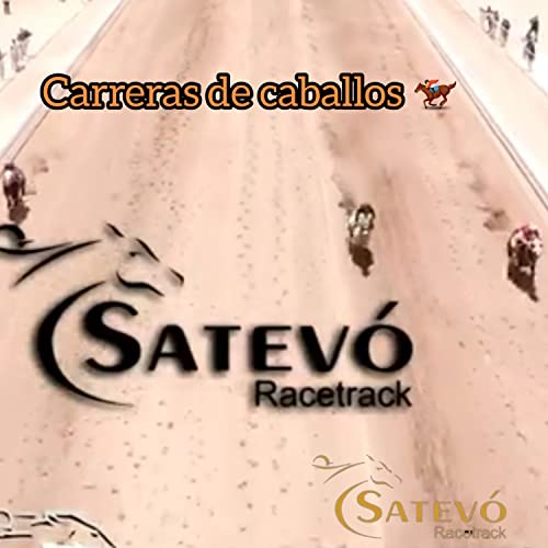 Écouter SATEVO RACE TRACK par Carreras De Caballos Satevo RACE TRACK ...
