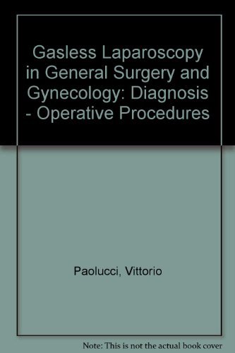 Gasless Laparoscopy in General Surgery and Gynecology: Diagnosis ...