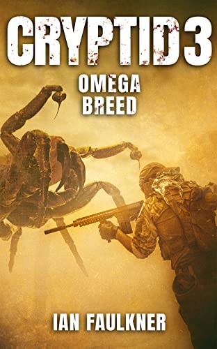 Amazon.com: Cryptid 3: The Omega Breed eBook : Faulkner, Ian: Kindle Store