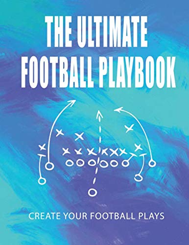The Ultimate Football Playbook: 130 Pages Of Diagrams For Football For ...