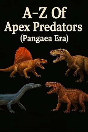 Amazon.com: A-Z Of Apex Predators (Pangaea Era) (Aarons Animals) eBook ...