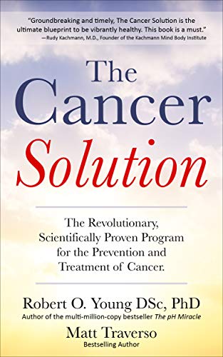 The Cancer Solution: The revolutionary, scientifically proven program ...