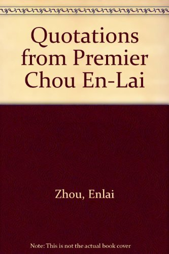 Quotations from Premier Chou En-Lai: Zhou, Enlai: 9780690664188: Amazon ...