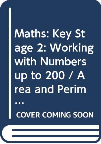 Maths: Key Stage 2: Working with Numbers Up to 200 / Area and Perimeter ...
