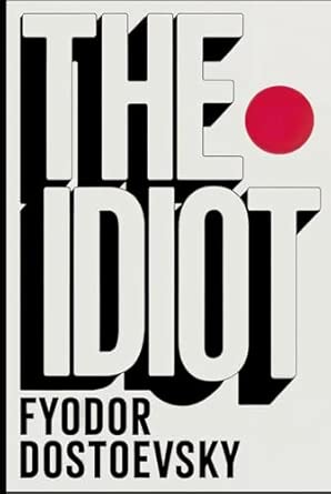 Amazon.com: The Idiot: A New Translation: 9798305438857: Dostoevsky ...