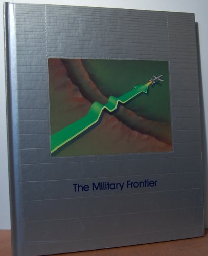 The Military frontier (Understanding computers): Time-Life Books ...