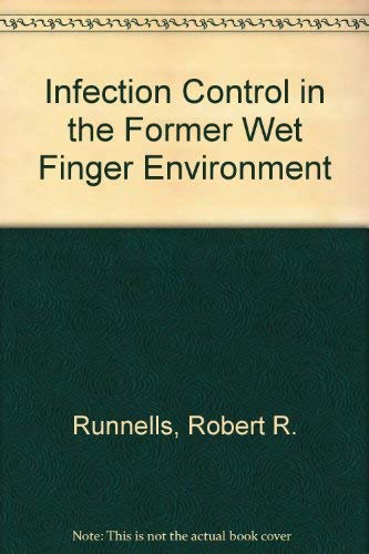 Infection Control in the Former Wet Finger Environment : Runnells ...