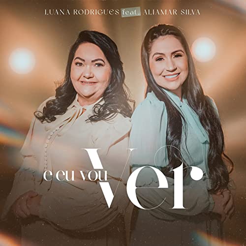Écouter E Eu Vou Ver par Luana Rodrigues feat. Aliamar Silva sur Amazon ...