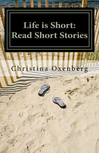 Life is Short: Read Short Stories: Amazon.co.uk: Oxenberg, Christina ...