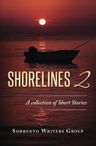 Shorelines 2: A collection of short stories from Sorrento Writers Group ...