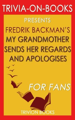 Trivia: My Grandmother Sends Her Regards and Apologises: A Novel By ...