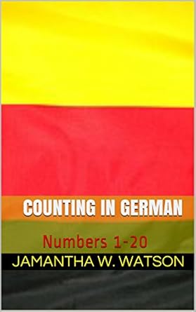Amazon.com: Counting in German: Numbers 1-20 eBook : Watson, Jamantha w ...