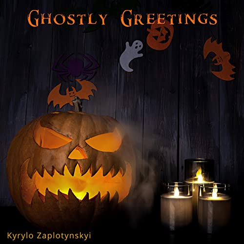 Écouter Ghostly Greetings par Kyrylo Zaplotynskyi sur Amazon Music ...