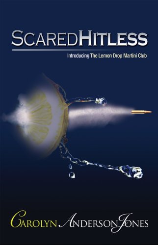 Scared Hitless (The Lemon Drop Martini Club Book 1) - Kindle edition by ...