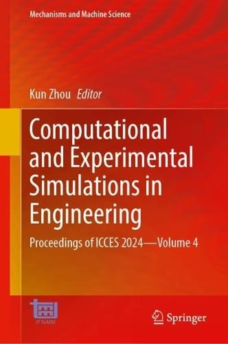 Buy Computational and Experimental Simulations in Engineering: Proceedings of Icces 2024-Volume ...