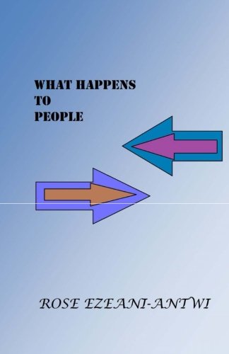 What Happens To People: Ezeani-Antwi, MS Rose C: 9781987479614: Amazon ...