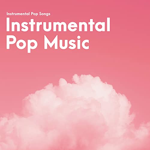 Amazon Music - Instrumental Pop SongsのInstrumental Pop Music - Amazon.co.jp