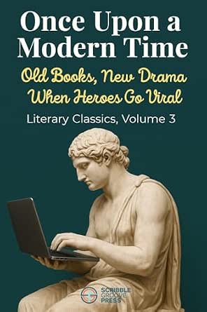 Once Upon a Modern Time: Old Books, New Drama (Tales for the Digital ...