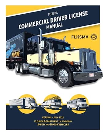Florida Commercial Driver License Manual: Version - July 2022: Florida ...
