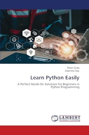 Learn Python Easily: A Perfect Hands-On Solutions for Beginners in Python Programming: Amazon.co ...