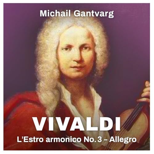 Play Vivaldi: L'estro armonico Op. 3 No. 3, Allegro (Excerpt) by Antonio Vivaldi on Amazon Music ...