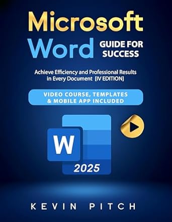 Microsoft Word Guide for Success: Achieve Efficiency and Professional ...
