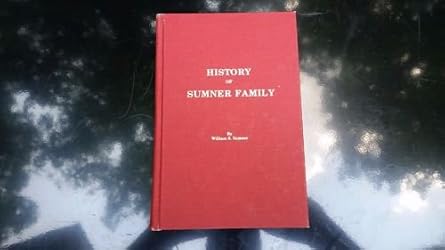 History of Sumner Family: Sumner, William S: Amazon.com: Books