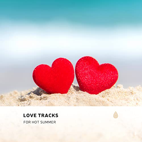Love Tracks for Hot Summer von VARIOUS ARTISTS auf Amazon Music Unlimited