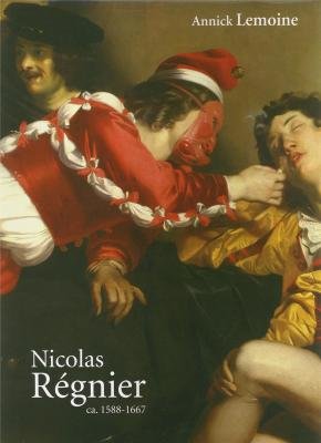 Nicolas Regnier (ca. 1588-1667): Peintre, collectionneur et marchand d ...
