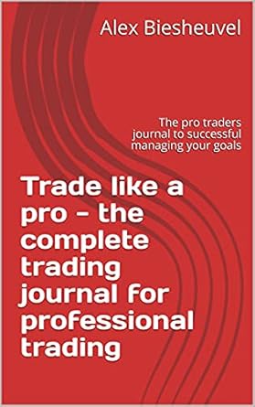 Trade like a pro - the complete trading journal for professional ...