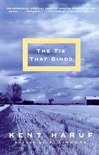 The Tie That Binds: Haruf, Kent: 9780375724381: Amazon.com: Books