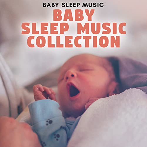Amazon.com: Baby Sleep Music Collection : Baby Sleep Music: Digital Music