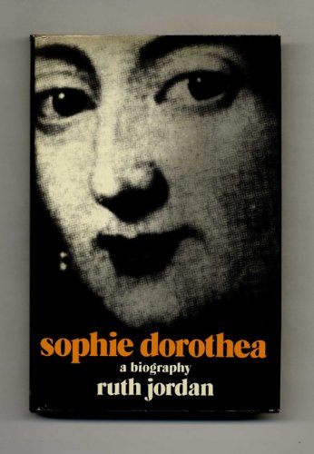 Sophie Dorothea: Jordan, Ruth: 9780807606261: Amazon.com: Books