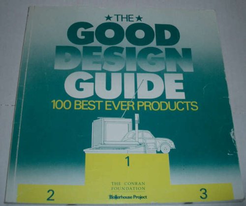 The good design guide : 100 best ever products: Stephen Bayley ...