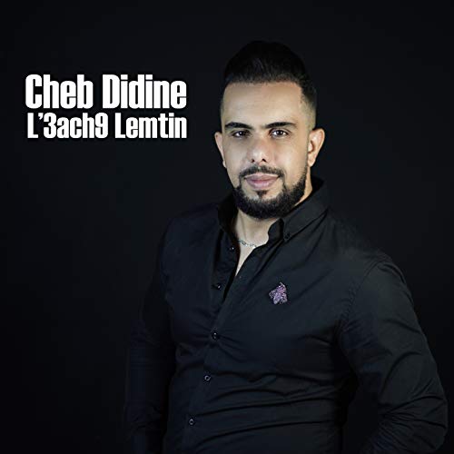 L'3ach9 Lemtin de Cheb Didine en Amazon Music Unlimited
