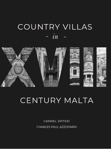 Country Villas in XVIII Century Malta: Spiteri, Carmel: 9789918230068 ...