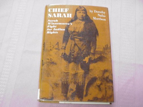Chief Sarah: Sarah Winnemucca's Fight for Indian Rights: Morrison ...