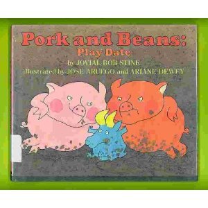 Pork and Beans: Play Date: Stine, Jovial Bob, Aruego, Jose, Dewey ...